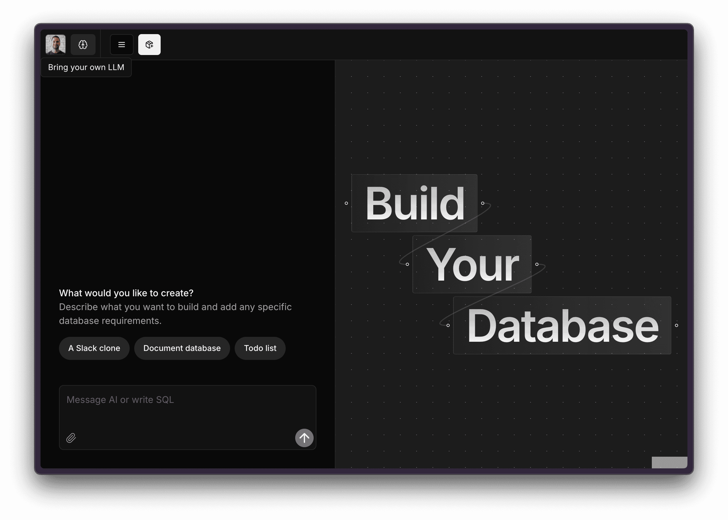 database.build v2: Bring-your-own-LLM