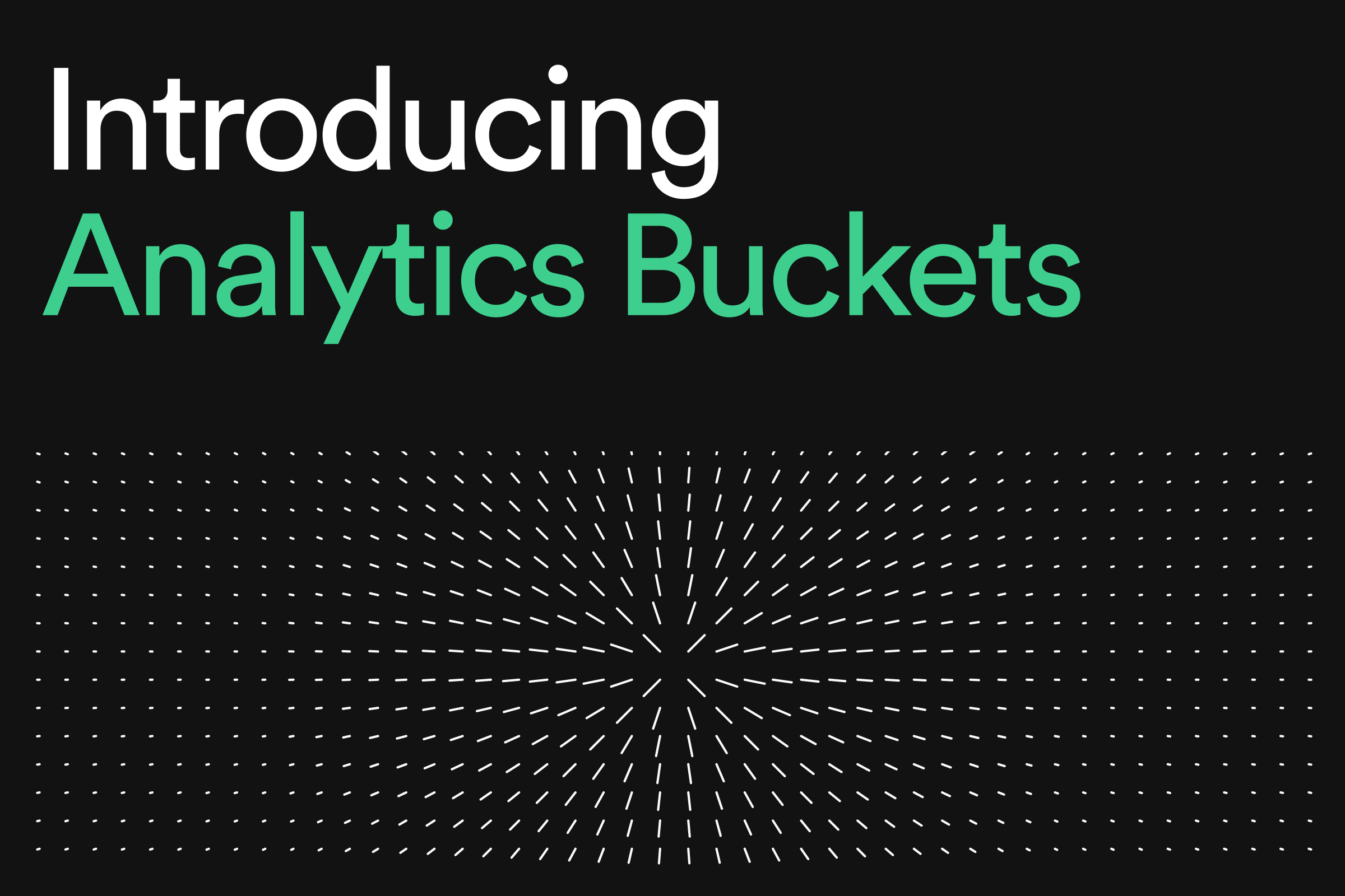 Introducing Analytics Buckets