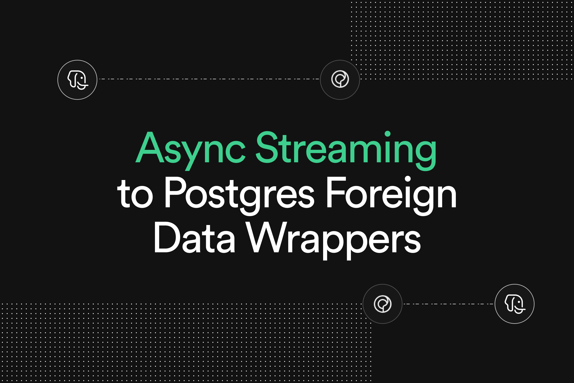 Adding Async Streaming to Postgres Foreign Data Wrappers