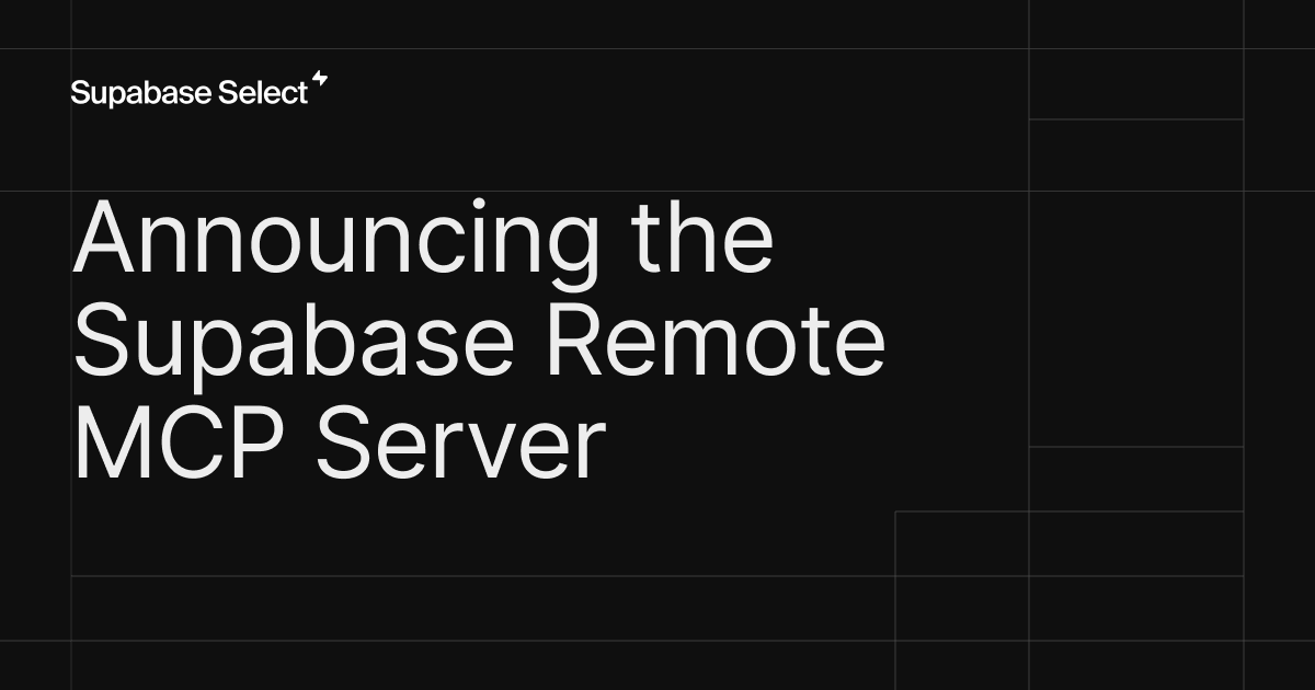 Announcing the Supabase Remote MCP Server
